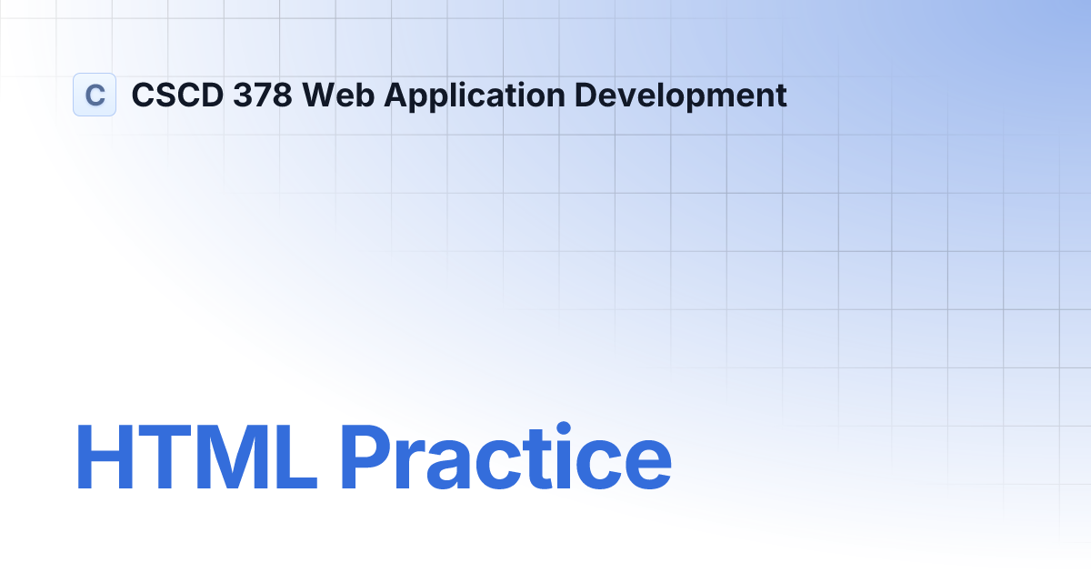 HTML Practice | CSCD 378 Web Application Development
