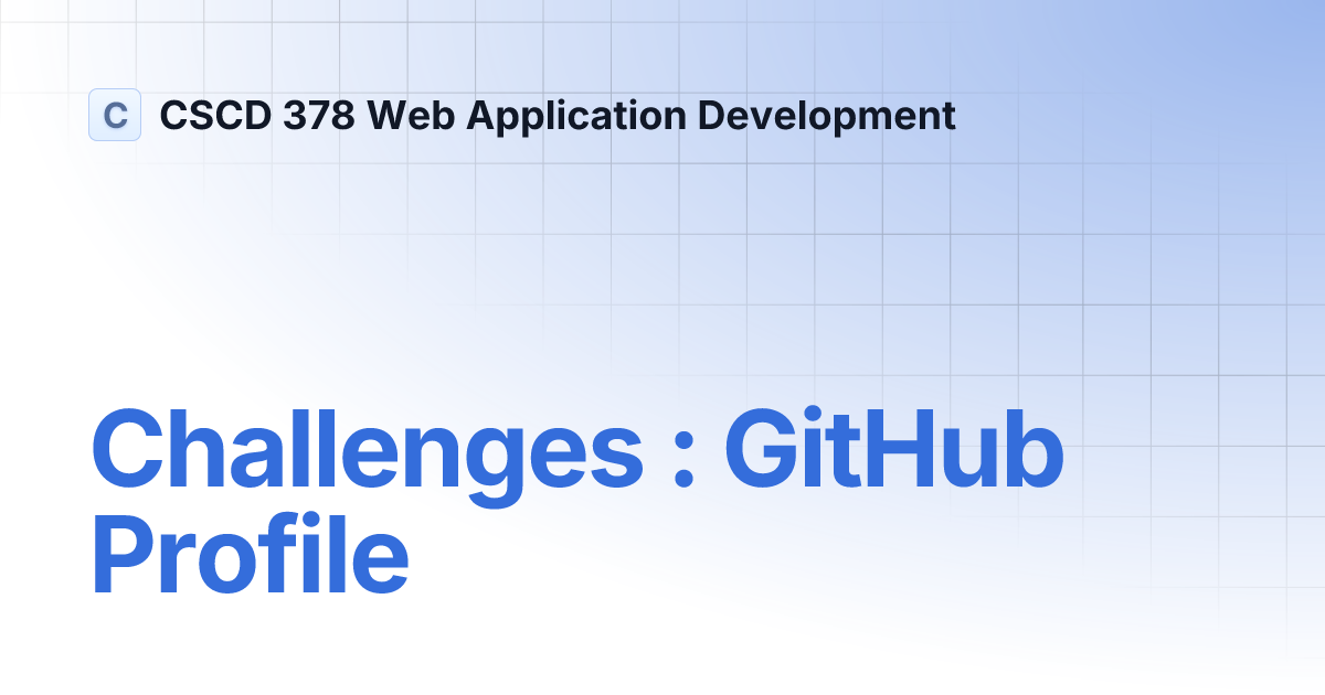 Challenges : GitHub Profile | CSCD 378 Web Application Development
