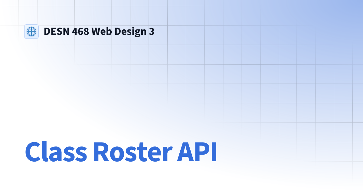 Class Roster API | DESN 468 Web Design 3